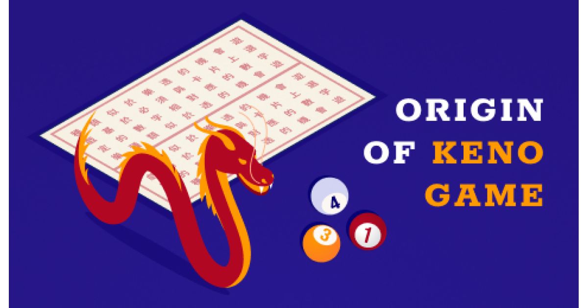 The Origin of Keno Game: From Ancient China to Modern Times | ecasinos ...